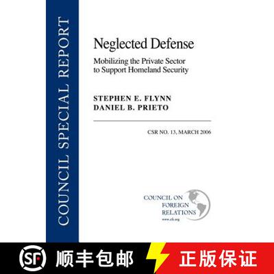 【3-4周达】Neglected Defense: Mobilizing the Private Sector to Support Homeland Security [9780876093580]