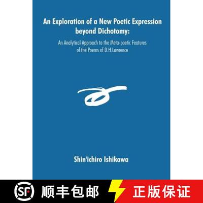 【3-4周达】An Exploration of a New Poetic Expression beyond Dichotomy: An Analytical Approach to the ... [9781581122602]