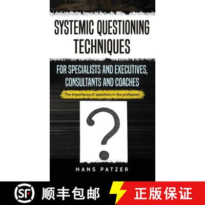 【3-4周达】精装 Systemic Questioning Techniques for Specialists and Executives, Consultants and Coach... [9783967160659]