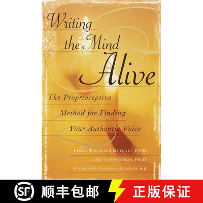 【3-4周达】Writing the Mind Alive: The Proprioceptive Method for Finding Your Authentic Voice [9780345438584]