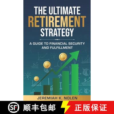 【3-4周达】The Ultimate Retirement Strategy: A Guide to Financial Security and Fulfillment [9798991320207]
