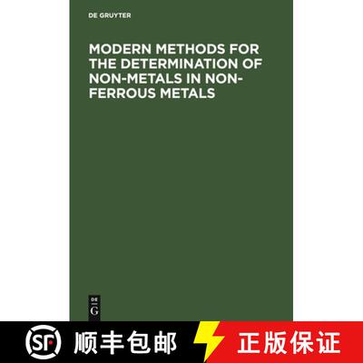 【3-4周达】Modern Methods for the Determination of Non-Metals in Non-Ferrous Metals : Applications to... [9783110103427]
