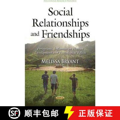 【3-4周达】精装 Social Relationships and Friendships: Perceptions, Influences on Human Development an... [9781634827980]