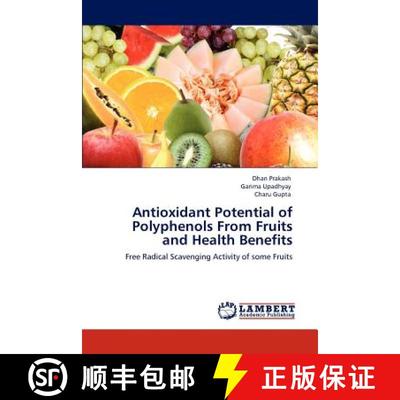 预订 Antioxidant Potential of Polyphenols From Fruits and Health Benefits [9783848497942]
