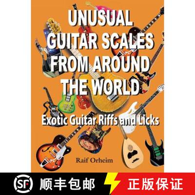【3-4周达】Unusual Guitar Scales from Around the World: Exotic Guitar Riffs and Licks [9780989912907]
