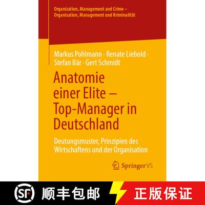 【3-4周达】Anatomie einer Elite - Top-Manager in Deutschland : Deutungsmuster, Prinzipien des Wirtsch... [9783658492618]