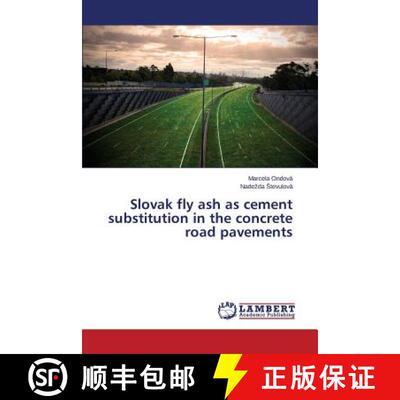 预订 Slovak fly ash as cement substitution in the concrete road pavements [9783659512735]