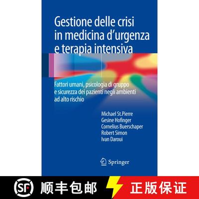 【3-4周达】Gestione delle crisi in medicina d'urgenza e terapia intensiva: Fattori umani, psicologia ... [9788847027985]