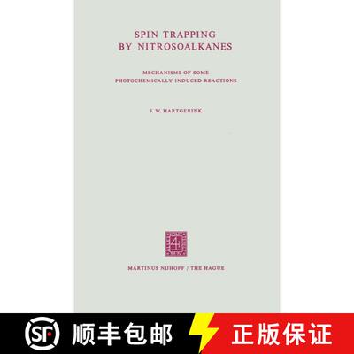 【3-4周达】Spin trapping by nitrosoalkanes: Mechanisms of Some Photochemically Induced Reactions [9789401186506]
