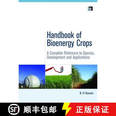【3-4周达】精装 Handbook of Bioenergy Crops: A Complete Reference to Species, Development and Applica... [9781844078547]