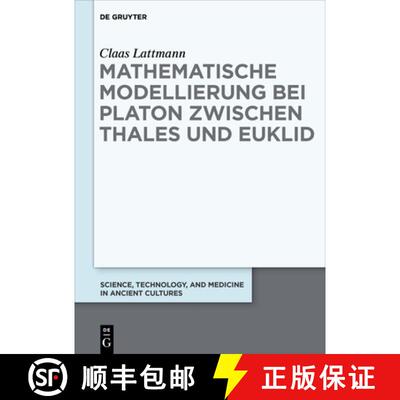 【3-4周达】精装 Mathematische Modellierung bei Platon zwischen Thales und Euklid [9783110613827]