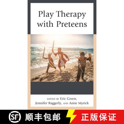 【3-4周达】精装 Play Therapy with Preteens [9781538108604]