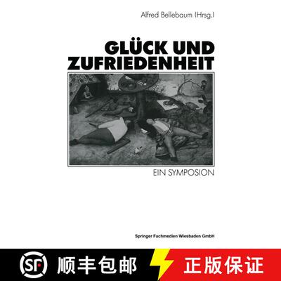 【3-4周达】Glück und Zufriedenheit : Ein Symposion [9783531123714]