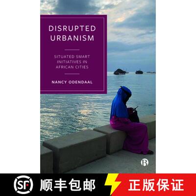 【3-4周达】Disrupted Cities: Technologically-Mediated Change in African Cities [9781529218572]