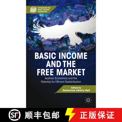 【3-4周达】精装 Basic Income and the Free Market: Austrian Economics and the Potential for Efficient ... [9781137263582]