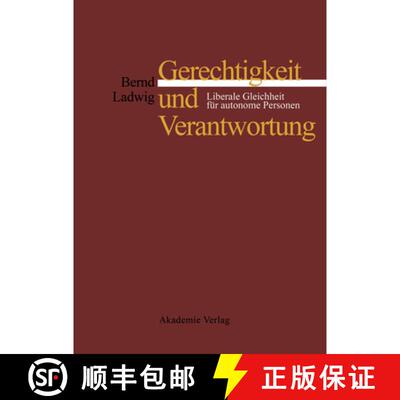 【3-4周达】Gerechtigkeit Und Verantwortung: Liberale Gleichheit Für Autonome Personen [9783050035086]