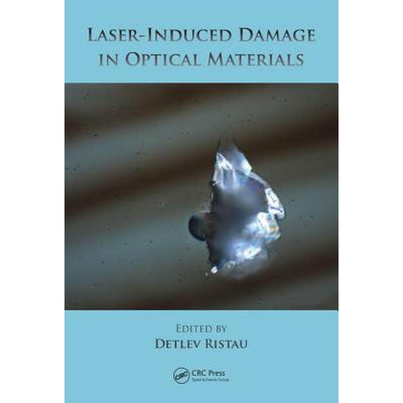 【4周达】Laser-Induced Damage in Optical Materials[9781439872161]_虎窝淘