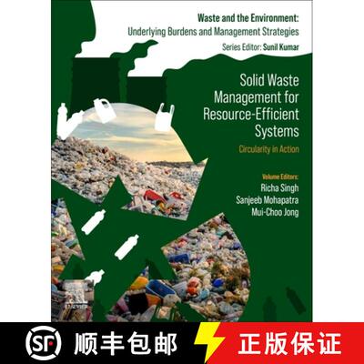 【3-4周达】Solid Waste Management for Resource-Efficient Systems: Circularity in Action [9780443237751]