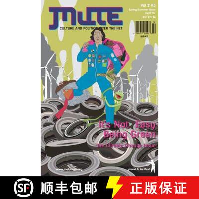 【3-4周达】Mute Magazine - Vol 2 #5, It's Not Easy Being Green [9780955479649]