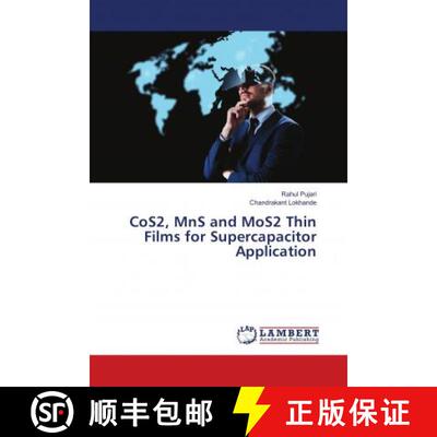 预订 CoS2, MnS and MoS2 Thin Films for Supercapacitor Application [9783659577208]