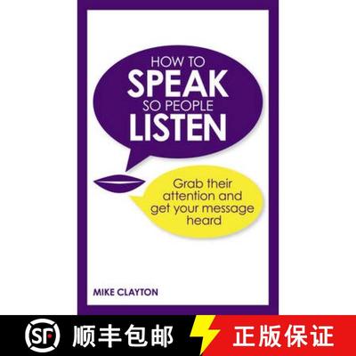 【3-4周达】How to Speak so People Listen: Grab their attention and get your message heard [9780273786375]