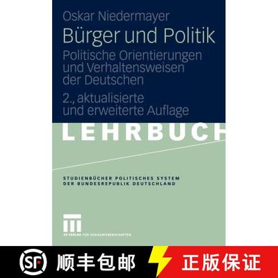 【3-4周达】Bürger und Politik : Politische Orientierungen und Verhaltensweisen der Deutschen (2., ak... [9783531148458]