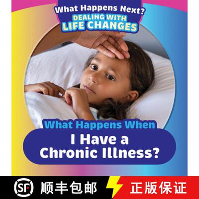 【3-4周达】What Happens When I Have a Chronic Illness? [9781499452556]