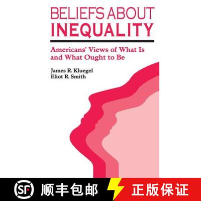 【3-4周达】Beliefs about Inequality: Americans' Views of What Is and What Ought to Be [9781138519435]