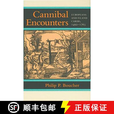 【3-4周达】Cannibal Encounters – Europeans and Island Caribs, 1492–1763 [9780801890994]