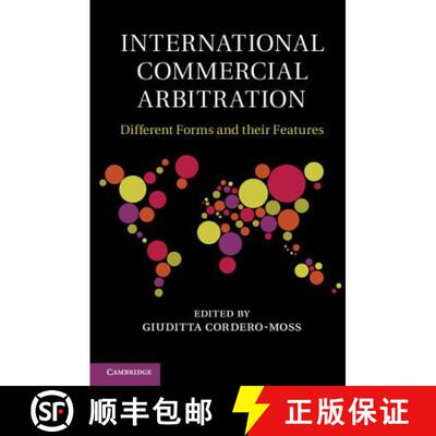 预订 精装 International Commercial Arbitration: Different Forms and their Features [9781107033481]