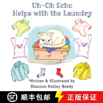 【3-4周达】精装 Uh-Oh Echo Helps with the Laundry: Book One / The Uh-Oh Echo Adventures [9781943504954]