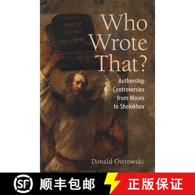 【3-4周达】Who Wrote That?: Authorship Controversies from Moses to Sholokhov [9781501749704]