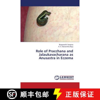 预订 Role of Pracchana and Jalaukavacharana as Anusastra in Eczema [9783659162565]