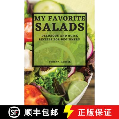 【3-4周达】MY FAVORITE SALADS : DELICIOUS AND QUICK RECIPES FOR BEGINNERS [9781804504956]