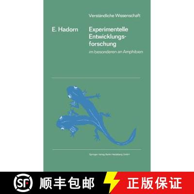 【3-4周达】Experimentelle Entwicklungsforschung: im besonderen an Amphibien (2. Auflage 1970) (2. Auf... [9783662306642]