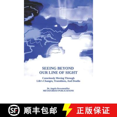 【3-4周达】Seeing Beyond Our Line Of Sight: Consciously Moving Through Life's Changes, Transitions, A... [9781937951498]