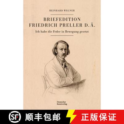 【3-4周达】精装 Briefedition Friedrich Preller d. AE.: Ich habe die Feder in Bewegung gesetzt [9783422990647]