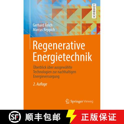 【3-4周达】Regenerative Energietechnik: UEberblick UEber Ausgewahlte Technologien Zur Nachhaltigen En... [9783658206079]