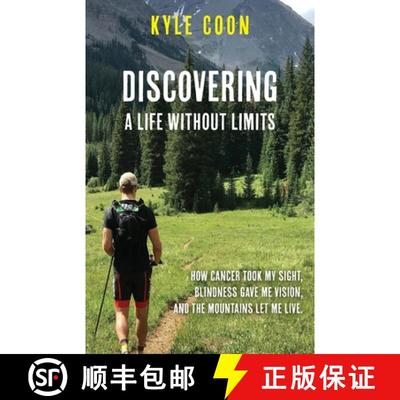 【3-4周达】Discovering A Life Without Limits: How Cancer Took My Sight, Blindness Gave Me Vision, and... [9781734275032]