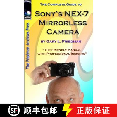 【3-4周达】The Complete Guide to Sony's NEX-7 Mirrorless Camera (B&W Edition) [9781105880834]