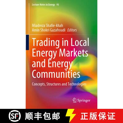 【3-4周达】Trading in Local Energy Markets and Energy Communities : Concepts, Structures and Technolo... [9783031214042]