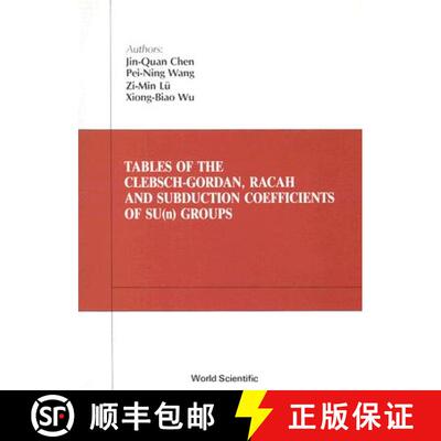 【3-4周达】Tables Of Clebsch-gordan, Racah And Subduction Coefficients Of Su (N) Groups [9789971500726]