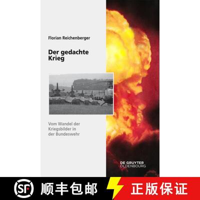 【3-4周达】Der Gedachte Krieg: Vom Wandel Der Kriegsbilder in Der Bundeswehr [9783110462609]