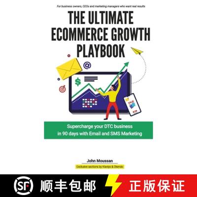 【3-4周达】The Ultimate Ecommerce Growth Playbook: Supercharge your DTC business in 90 days with Emai... [9798888962657]
