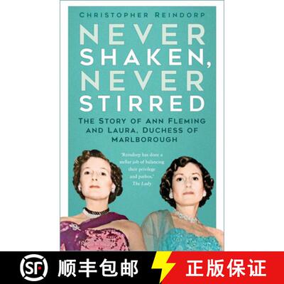【3-4周达】Never Shaken, Never Stirred: The Story of Ann Fleming and Laura, Duchess of Marlborough [9781837051229]