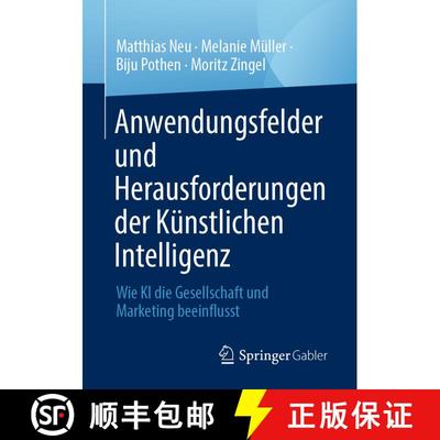 【3-4周达】Anwendungsfelder und Herausforderungen der Künstlichen Intelligenz : Wie KI die Gesellsch... [9783658388904]
