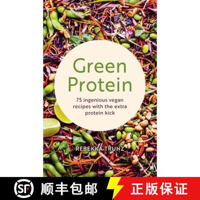 【3-4周达】精装 Green Protein: 75 Ingenieous Vegan Recipes with The Extra Protein Kick [9781911714453]