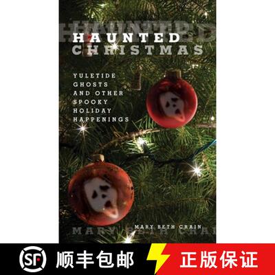 【3-4周达】Haunted Christmas: Yuletide Ghosts And Other Spooky Holiday Happenings, First Edition (1st... [9780762752751]