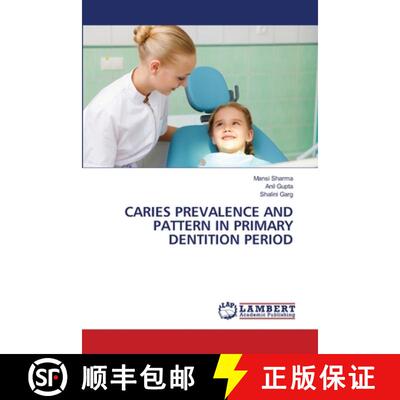 预订 Caries Prevalence and Pattern in Primary Dentition Period [9786207647057]