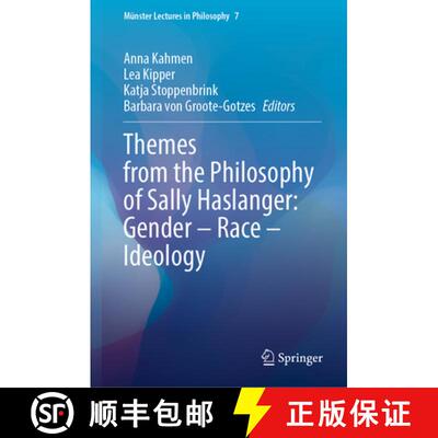 【3-4周达】精装 Themes from the Philosophy of Sally Haslanger: Gender – Race – Ideology [9783031697845]